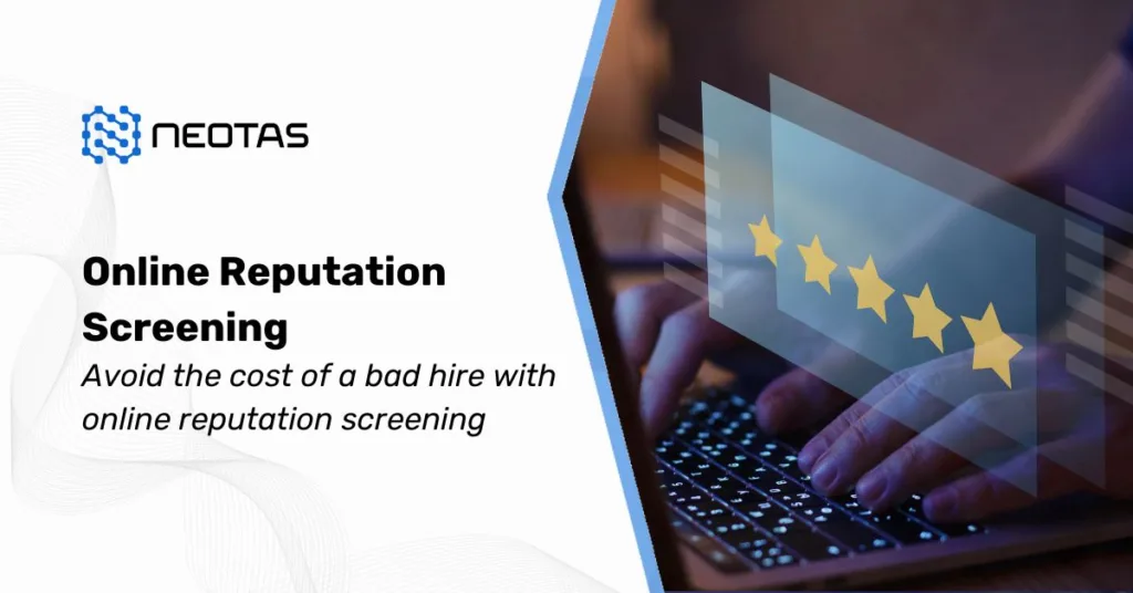 Online Reputation Screening - Avoid The Cost Of A Bad Hire!